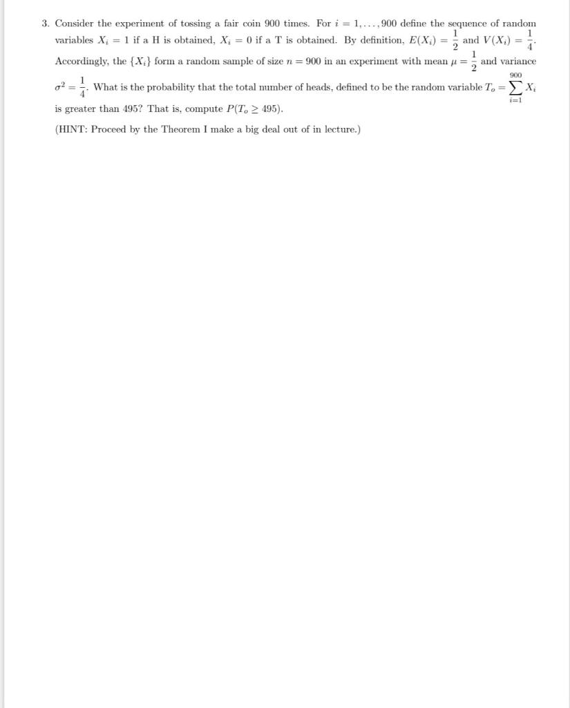 Solved 3. Consider the experiment of tossing a fair coin 900 | Chegg.com