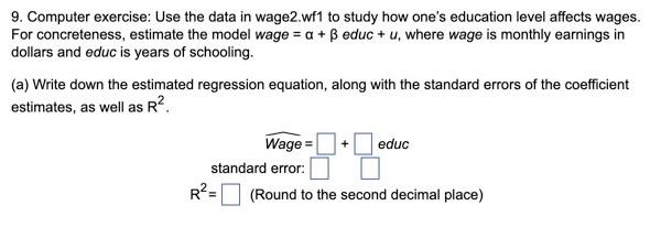 9. Computer exercise: Use the data in wage2.wf1 to | Chegg.com