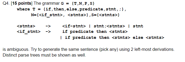 Solved Q4. [15 points ] The grammar G={T,N,P,S} where T={ | Chegg.com