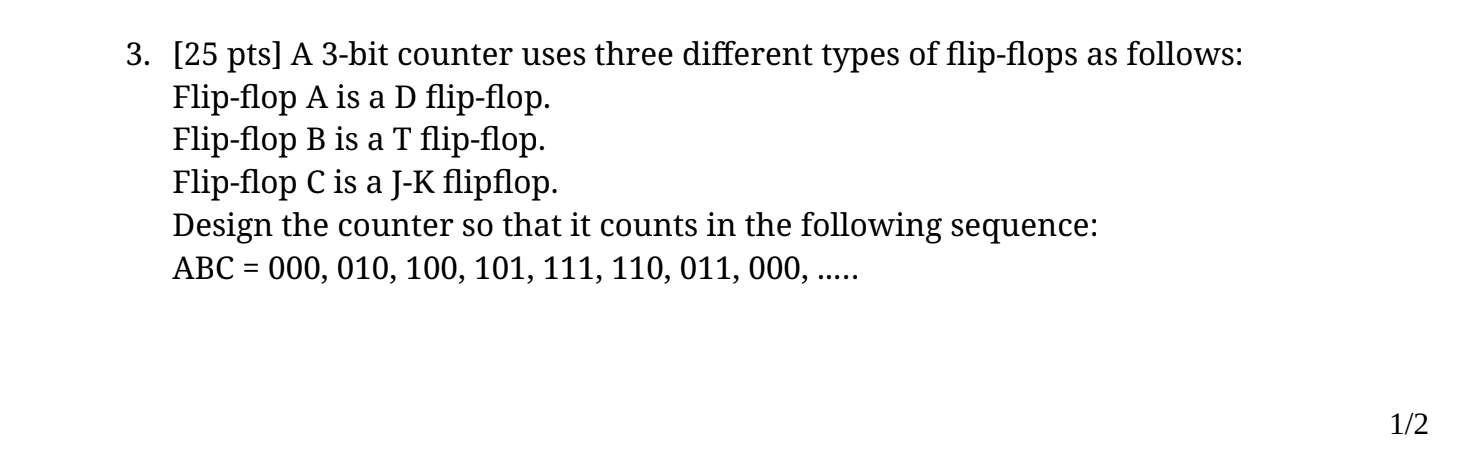 Solved [25 pts] A 3-bit counter uses three different types | Chegg.com