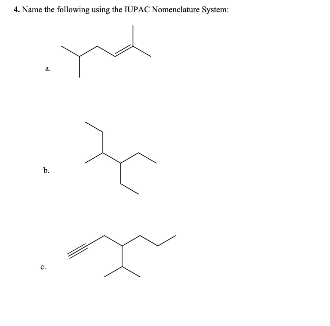Solved Name the following using the IUPAC Nomenclature | Chegg.com