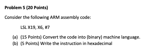 Solved Problem 5 (20 Points) Consider the following ARM | Chegg.com