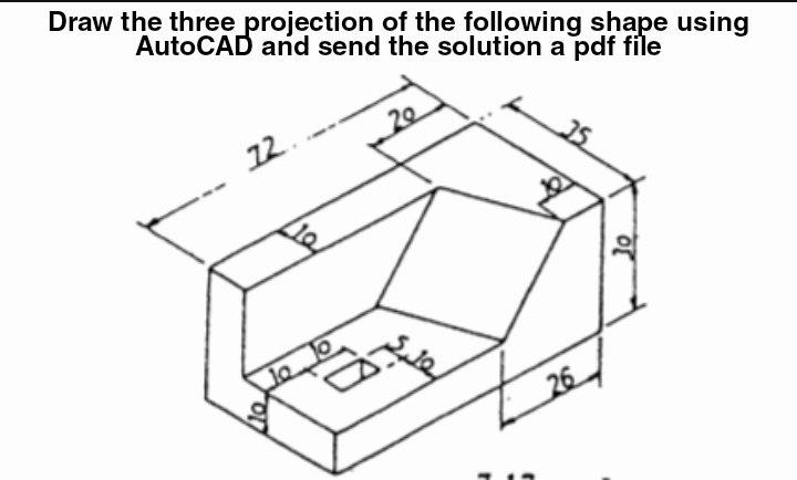 Solved Draw the three projection of the following shape | Chegg.com