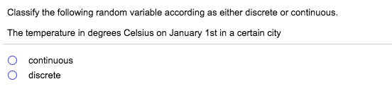 Solved Classify The Following Random Variable According As
