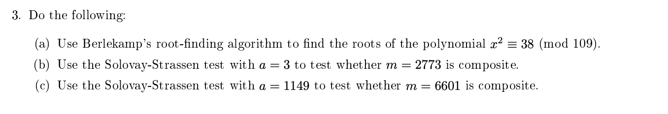 Solved 3. Do the following: (a) Use Berlekamp's root-finding | Chegg.com