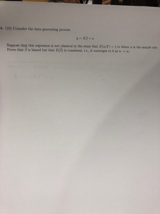 Solved 4. (10) Consider the data generating process Suppose | Chegg.com
