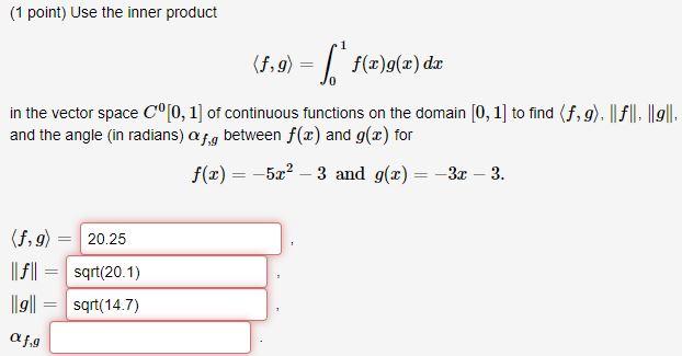 Solved (1 point) Use the inner product f,g =∫01f(x)g(x)dx | Chegg.com