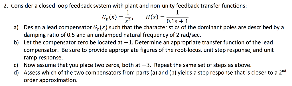 Solved 2. Consider a closed loop feedback system with plant | Chegg.com