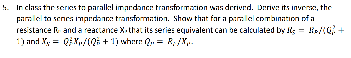 Solved In class the series to parallel impedance | Chegg.com