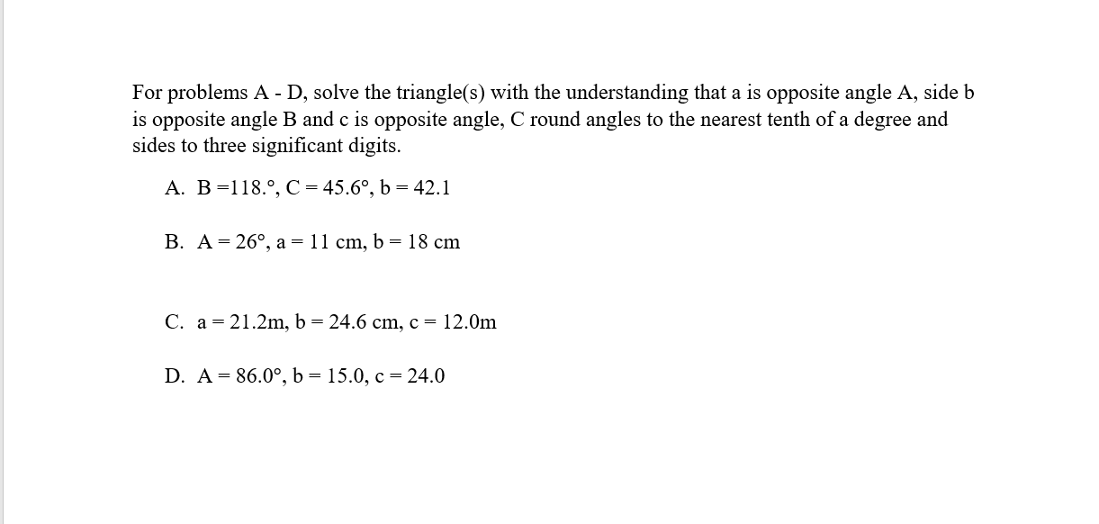 Solved For problems A - D, solve the triangle(s) with the | Chegg.com