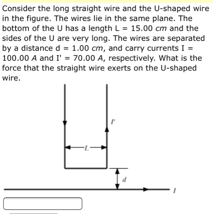 Solved Consider the long straight wire and the U-shaped wire | Chegg.com