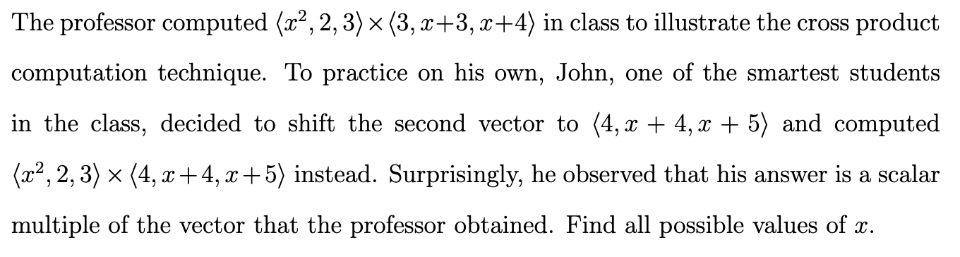 Solved The professor computed (:x2,2,3:)×(:3,x+3,x+4:) ﻿in | Chegg.com
