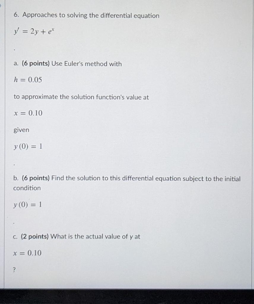 Solved 6. Approaches to solving the differential equation y | Chegg.com