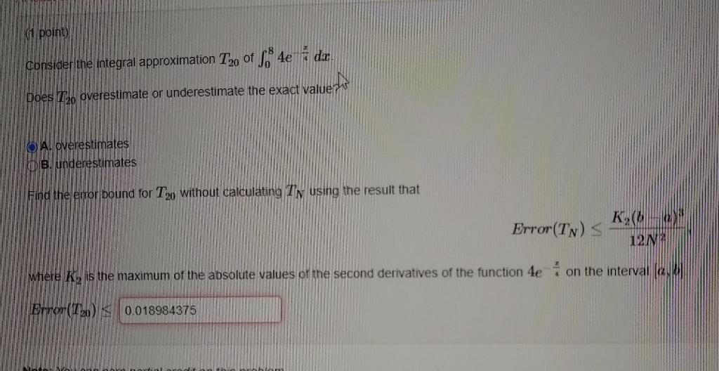 Solved (1 point) Consider the integral approximation T20 of | Chegg.com