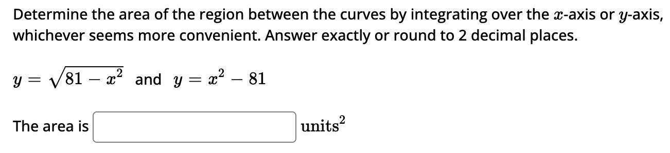 Solved Determine the area of the region between the curves | Chegg.com