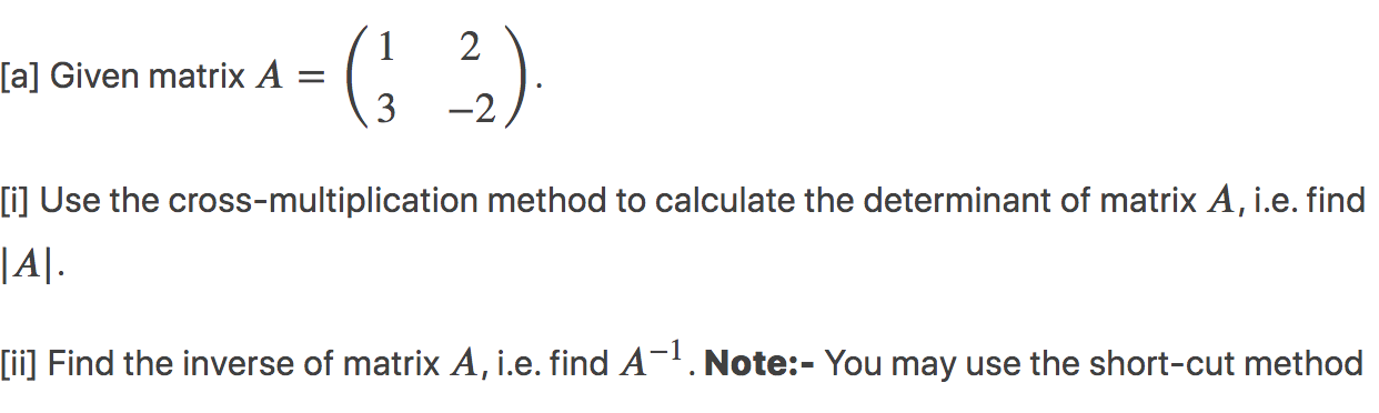 Solved [a] Given matrix A=(132−2) i] Use the | Chegg.com