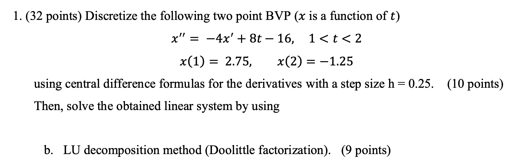 Solved 1. (32 points) Discretize the following two point BVP | Chegg.com
