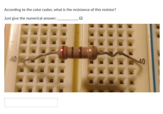 Solved According to the color codes, what is the resistance | Chegg.com