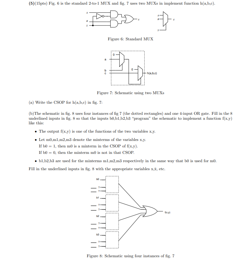 Solved (5) (15pts) Fig. 6 is the standard 2-to-1 MUX and | Chegg.com