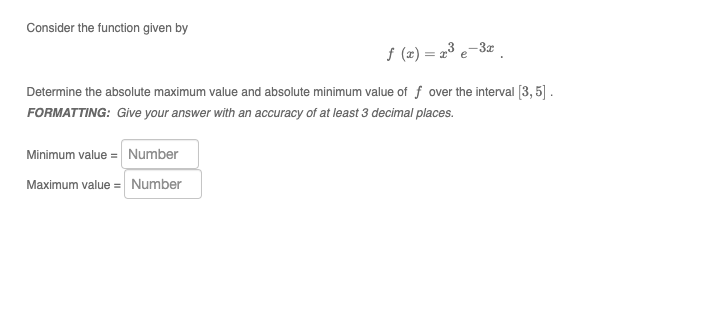 Solved Consider the function given by f(x)=x3e−3x Determine | Chegg.com