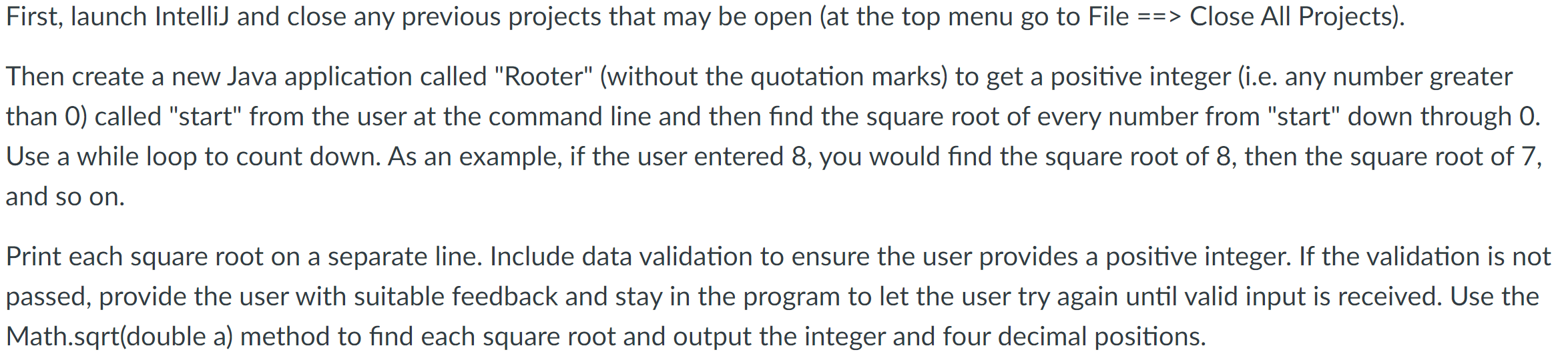 Solved First, launch IntelliJ and close any previous | Chegg.com