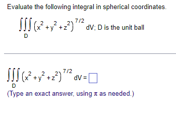 Solved Evaluate the following integral in spherical | Chegg.com