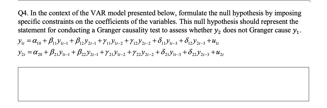 Solved Q4. ﻿In the context of the VAR model presented below, | Chegg.com