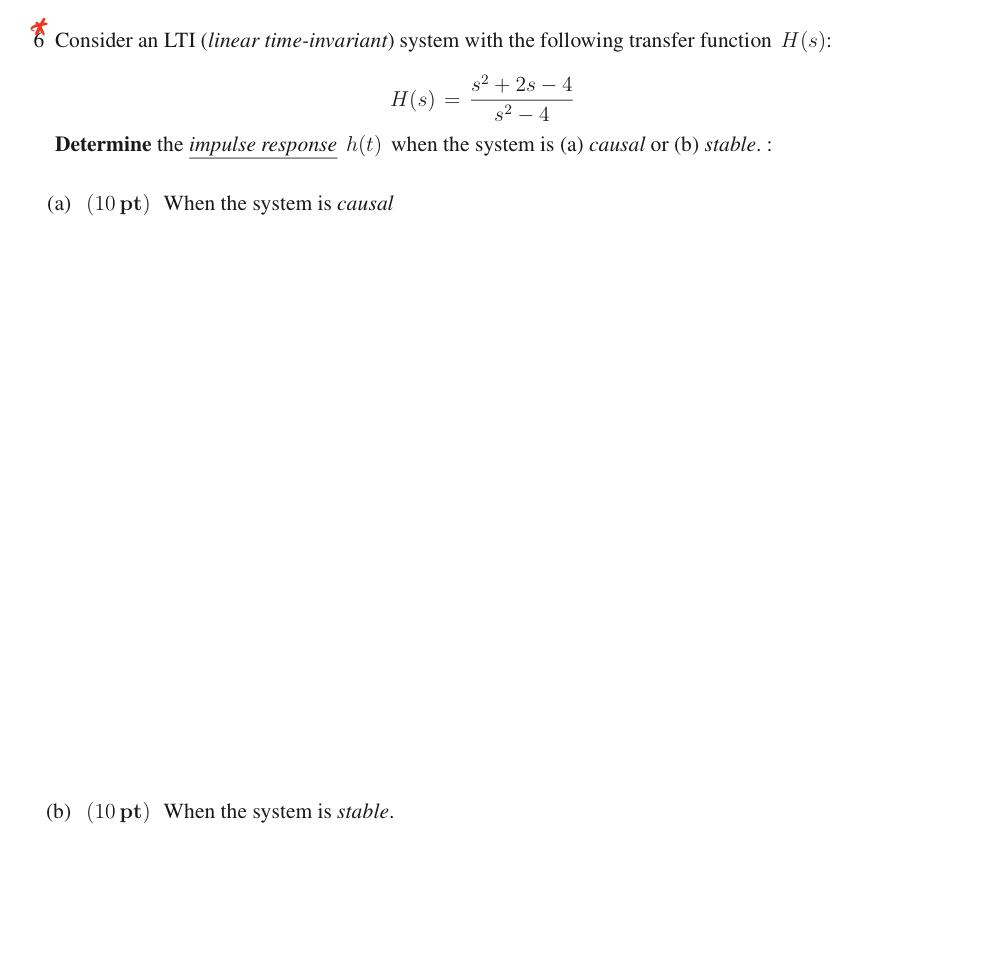 Solved 6 Consider an LTI (linear time-invariant) system with | Chegg.com