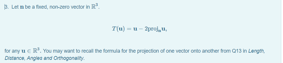 Solved 3. Let n be a fixed, non-zero vector in R3. T(u) = u | Chegg.com