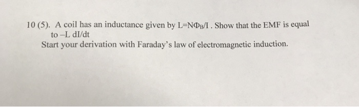 Solved A coil has an inductance given by L = N psi_B/I. Show | Chegg.com