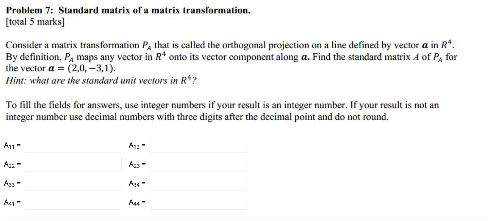 Solved Problem 7: Standard matrix of a matrix | Chegg.com