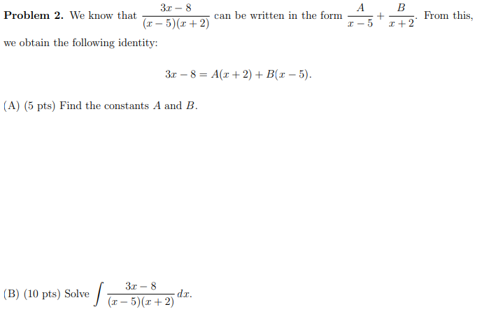 Solved Problem 2. We know that 3x − 8 / (x − 5)(x + 2) can | Chegg.com