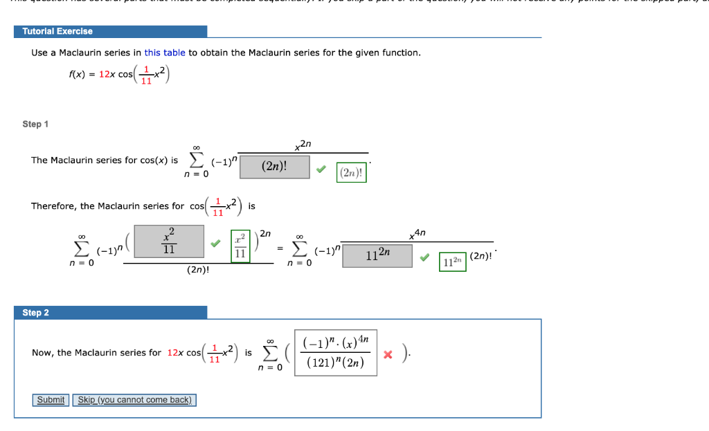 Solved Tutorial Exercise Use a Maclaurin series in this | Chegg.com Solved Tutorial Exercise Use a Maclaurin series in this | Chegg.com