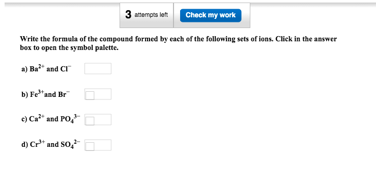 Solved 3 attempts left Check my work Write the formula of | Chegg.com