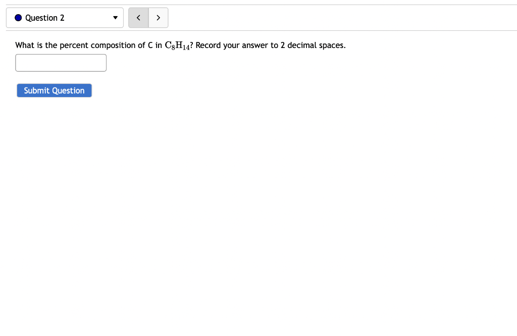 Solved Question 2 What is the percent composition of C | Chegg.com