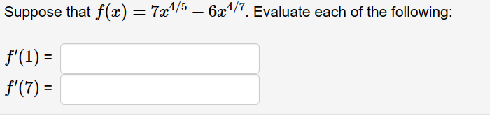 Solved Suppose that f(x)=7x45-6x47. ﻿Evaluate each of the | Chegg.com