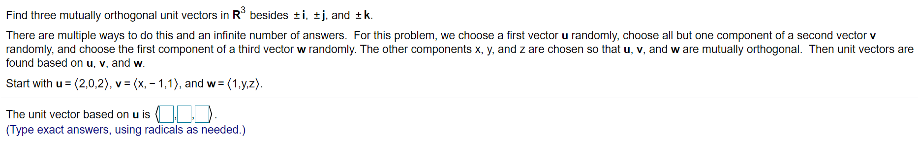 Solved Find three mutually orthogonal unit vectors in R3 | Chegg.com