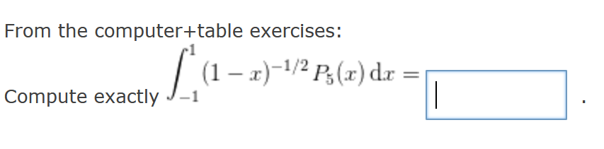 Solved From the computer+table exercises: Compute exactly | Chegg.com