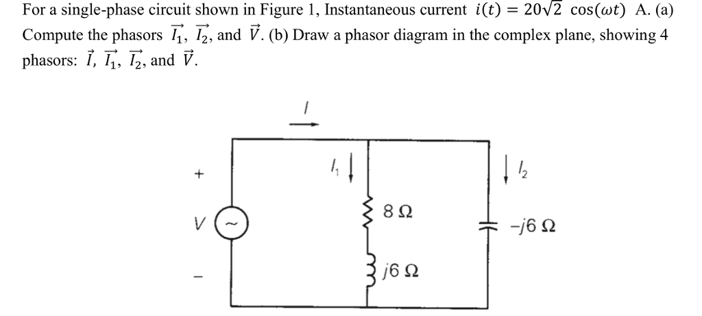 Solved For a single-phase circuit shown in Figure 1, | Chegg.com