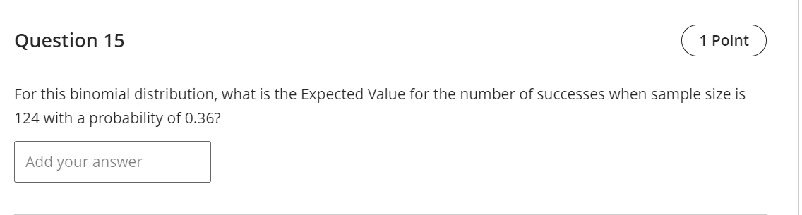 Solved For this binomial distribution, what is the Expected | Chegg.com