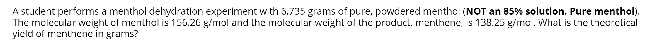 Solved A student performs a menthol dehydration experiment | Chegg.com
