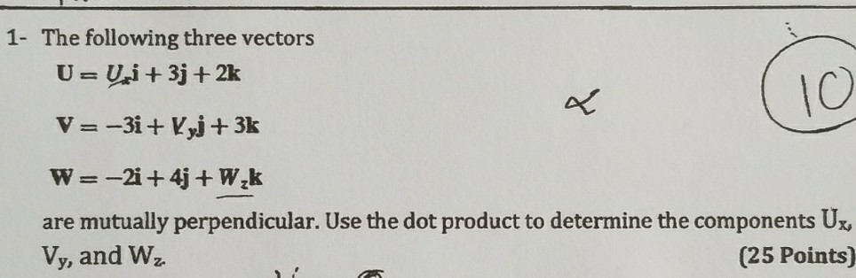 Solved 1- The following three vectors 10 lO are mutually | Chegg.com
