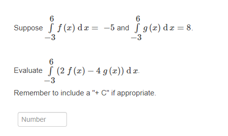 Solved 6 6 Suppose f(x) dx = -5 and f g (x) dx = 8. -3 -3 6 | Chegg.com
