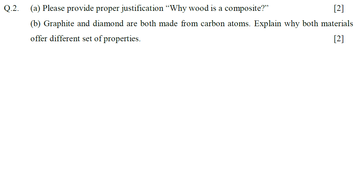 Solved 2. (a) Please provide proper justification "Why wood | Chegg.com