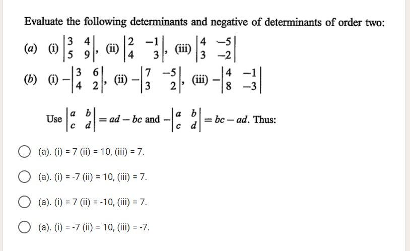 Solved Evaluate the following determinants and negative of | Chegg.com