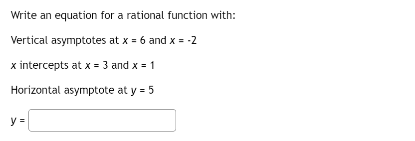 Solved Write an equation for a rational function with: | Chegg.com