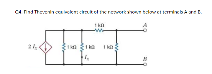 Solved Q4. ﻿Find Thevenin equivalent circuit of the network | Chegg.com