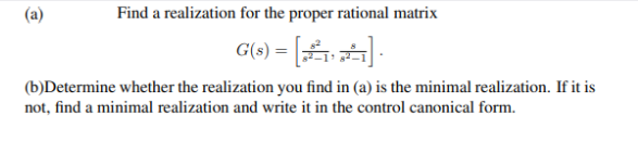 (a) Find a realization for the proper rational matrix | Chegg.com