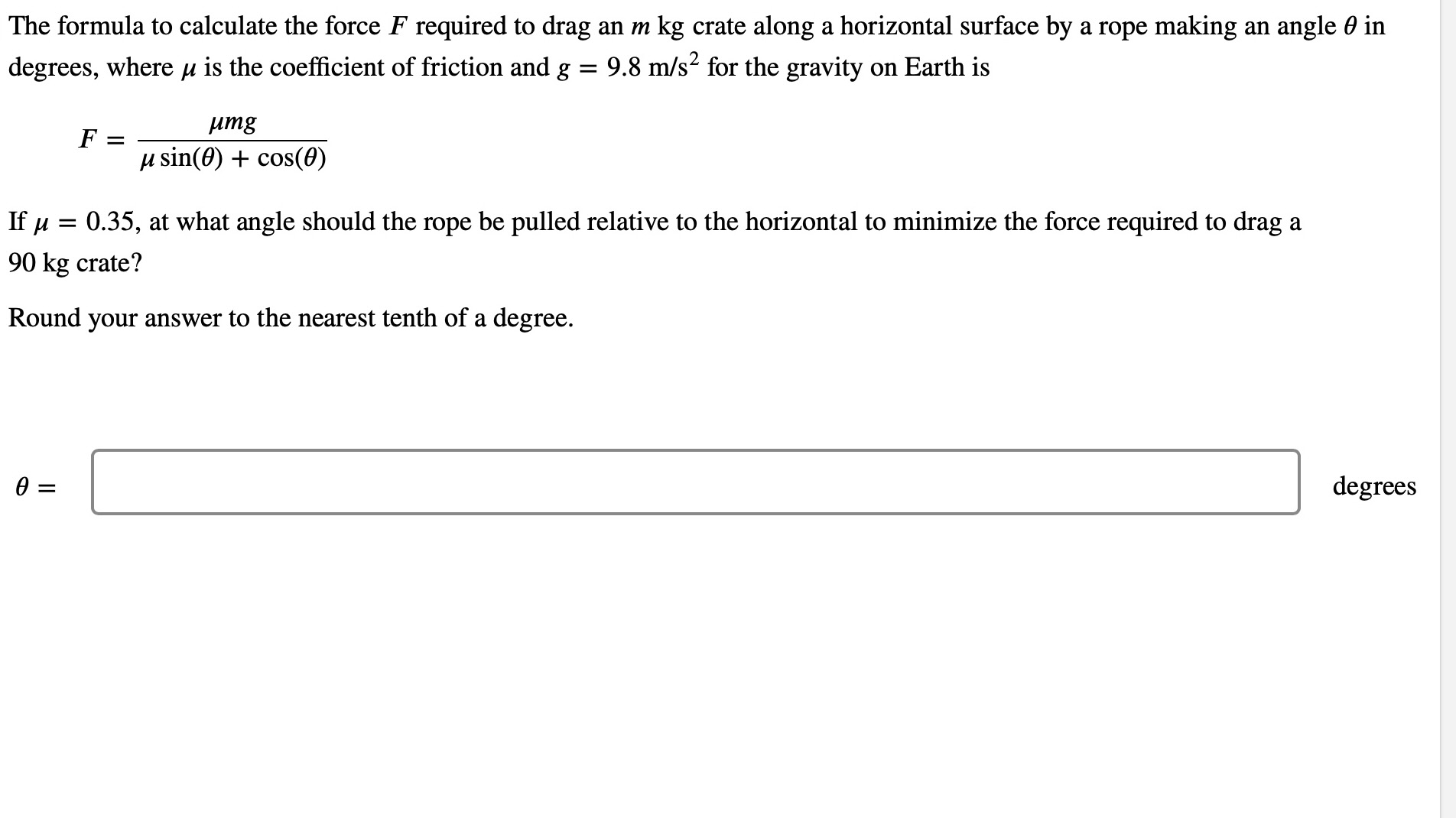 Solved The formula to calculate the force F ﻿required to | Chegg.com