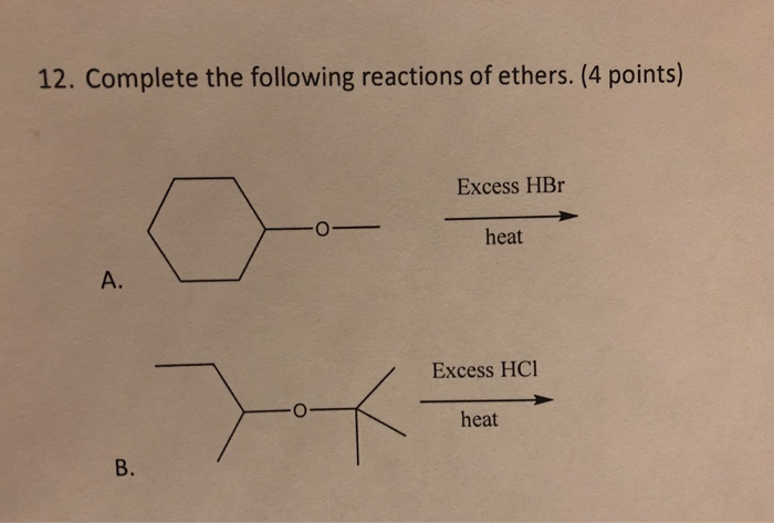 Solved 12. Complete the following reactions of ethers. (4 | Chegg.com